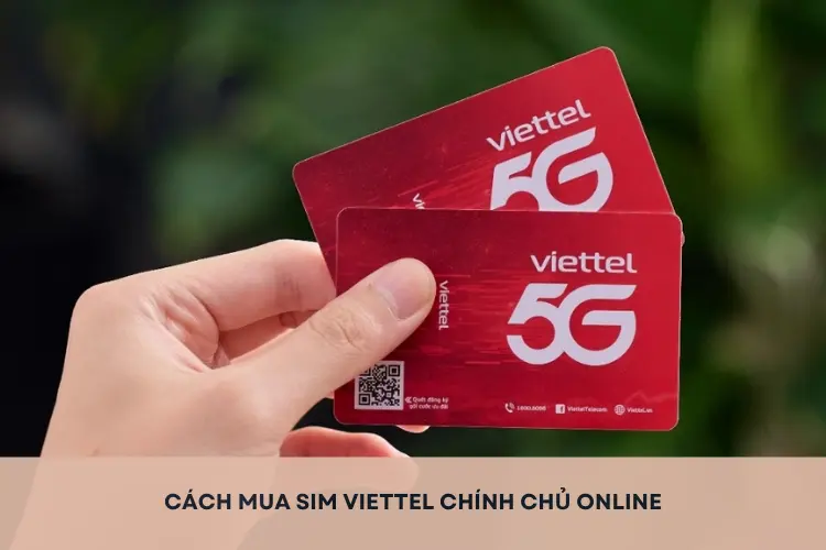 Cách mua sim Viettel chính chủ online nhanh chóng, tiện lợi