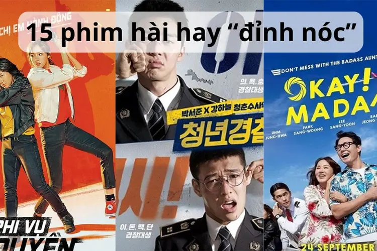 Top 15 phim hài hay nhất: Cười “bung chỉ” sau giờ làm việc!