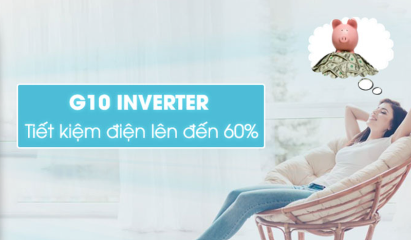 Công nghệ G10-Inverter là gì? Ưu điểm nổi bật của công nghệ này