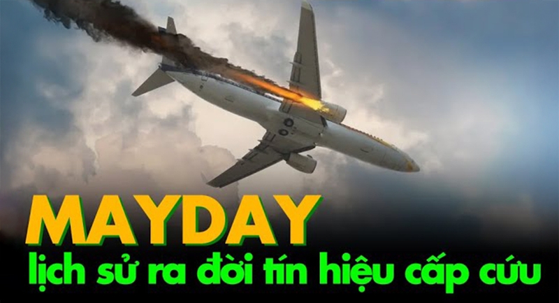 May day là ngày gì? Tìm hiểu nguồn gốc và ý nghĩa của tín hiệu khẩn cấp ...