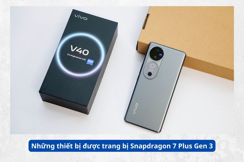 Khám phá sức mạnh hiệu năng và AI nổi bật của Snapdragon 7 Plus Gen 3