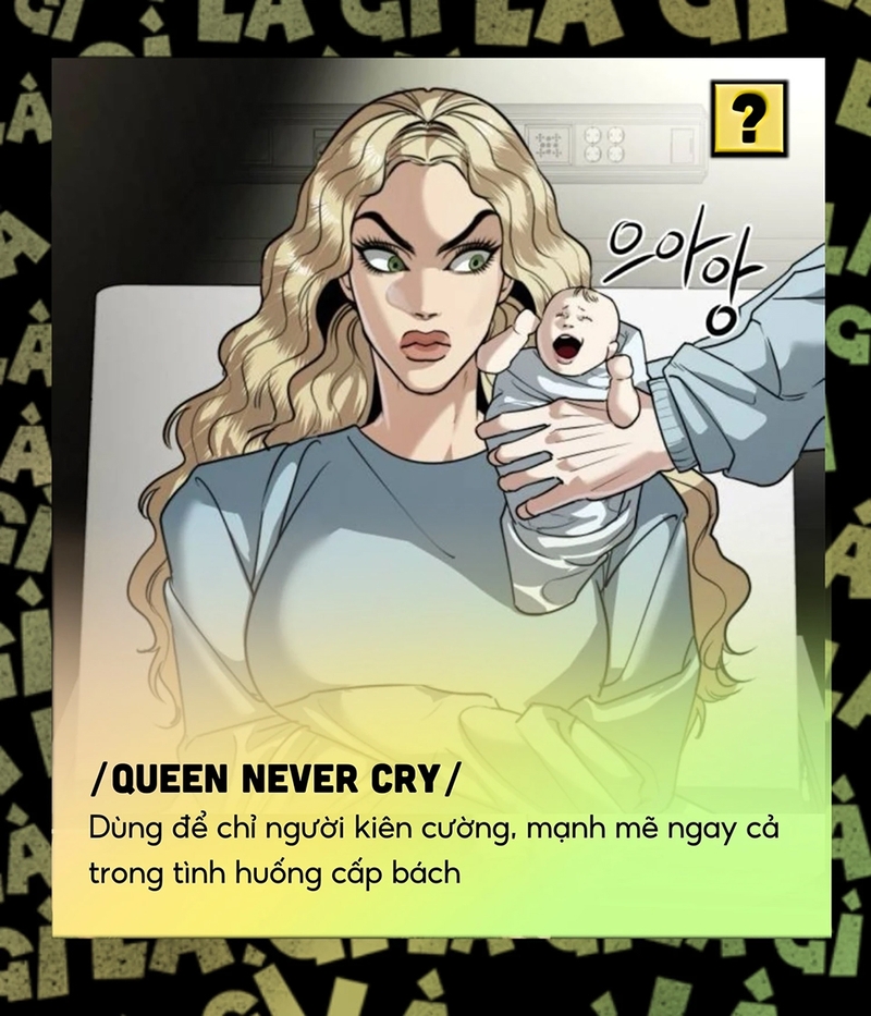 Queen never cry và sức mạnh tinh thần của nữ hoàng trong thời đại số