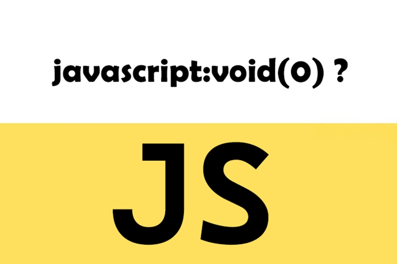 Void là gì? Giải nghĩa chi tiết ý nghĩa, cách dùng và ứng dụng void trong JavaScript