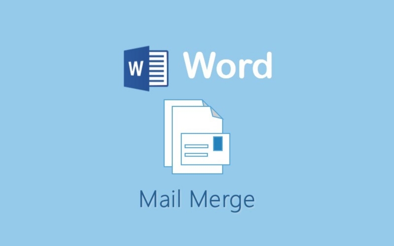Hướng dẫn cách sử dụng Mail Merge trong Word chi tiết nhất