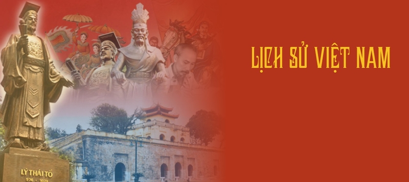 TOP 100 câu hỏi lịch sử Việt Nam hay nhất có kèm theo đáp án