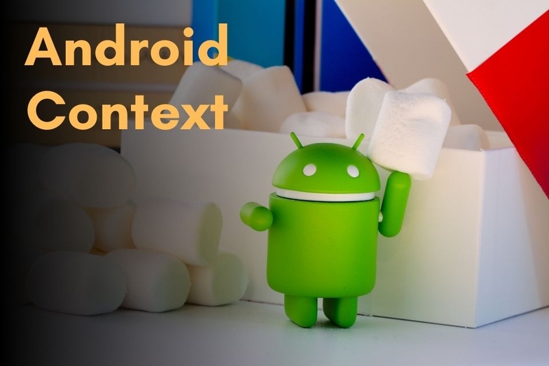 Context là gì? Tìm hiểu vai trò và cách hoạt động của Context