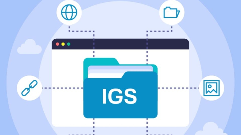 File IGS là gì? Tìm hiểu ưu điểm và nhược điểm của file IGS
