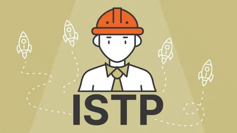 ISTP là gì? Nghề nghiệp phù hợp với nhóm tính cách ISTP