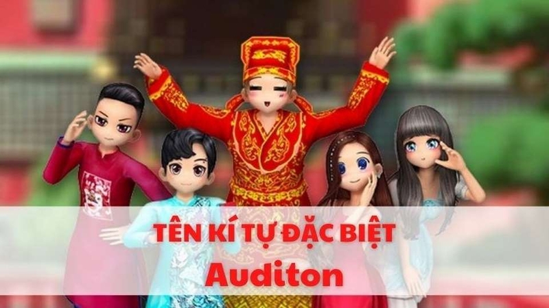 Kí tự đặc biệt Audition: Tạo nên tên nhân vật độc nhất vô nhị, không ...