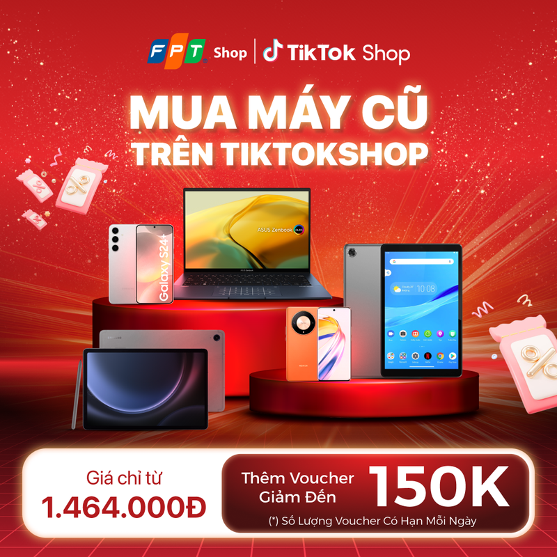 FPT Shop chính thức bán Máy cũ trên TikTok Shop với mức giá siêu hấp dẫn