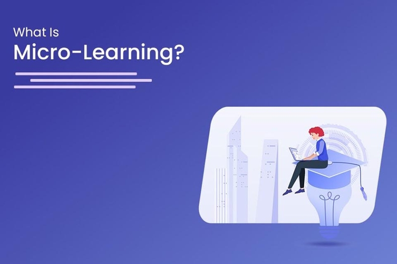 Microlearning là gì? Lợi ích và nền tảng ứng dụng microlearning