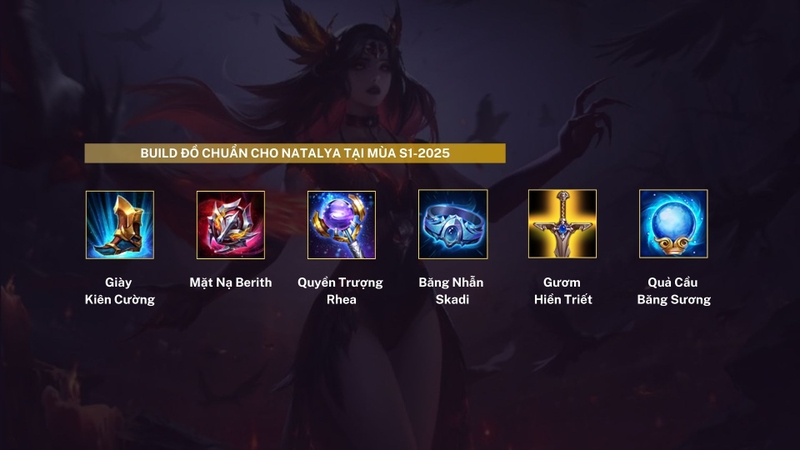 Cách chơi Natalya và lối build đồ chuẩn tại mùa S1-2025