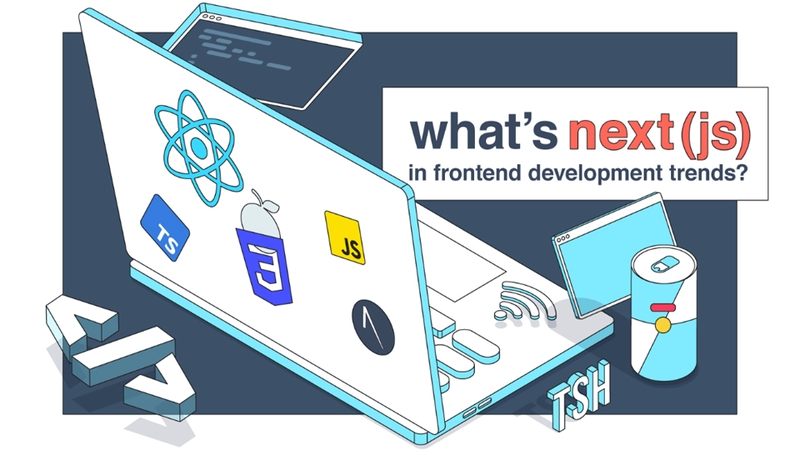NextJS - Một giải pháp hàng đầu cho việc phát triển web hiện đại