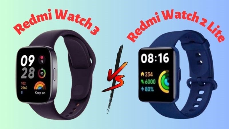 So sánh Redmi Watch 3 và Redmi Watch 2 Lite: Chọn mẫu nào?