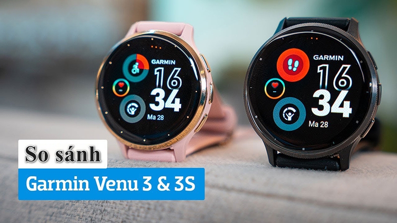 So sánh Venu 3 vs Venu 3S: Bạn nên chọn mẫu đồng hồ Garmin nào?