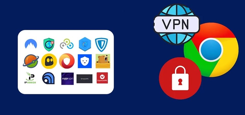 Top 7 VPN miễn phí cho Chrome giúp bảo vệ an toàn khi lướt web