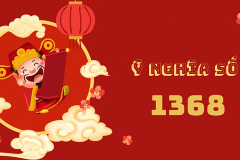 Ý nghĩa đuôi SIM 1368 là gì? Giải mã ý nghĩa phong thủy 1368