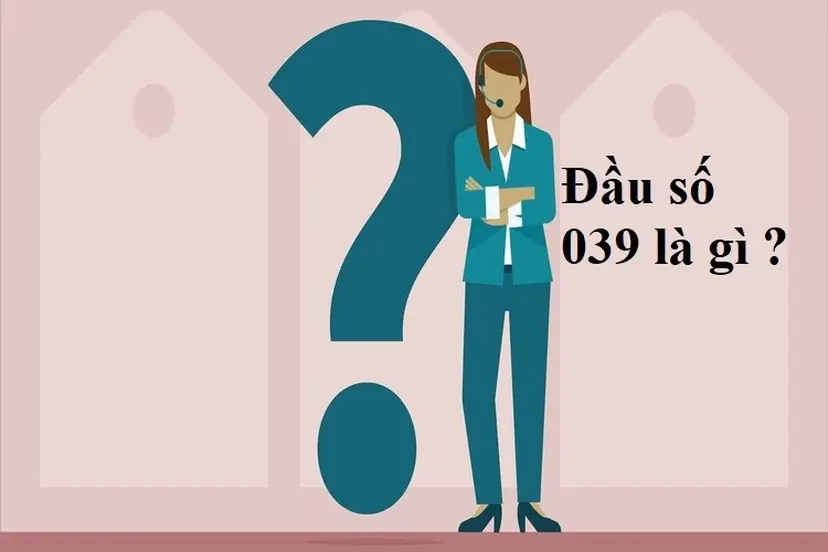 Đầu số 039 là gì? 039 là đầu số của nhà mạng nào?