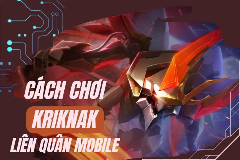 Cách chơi Kriknak Liên Quân đi rừng một cách mạnh mẽ