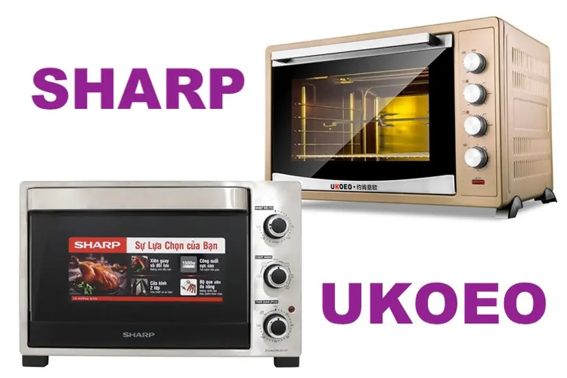 So sánh lò nướng Sharp và Ukoeo. Hãng nào tốt hơn?