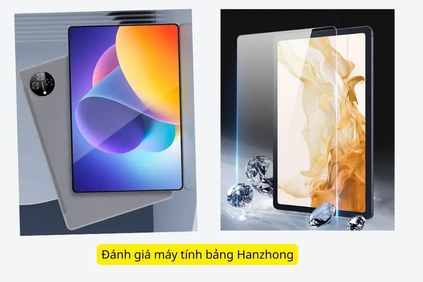 Đánh giá máy tính bảng Hanzhong từ A–Z: Có đáng mua hay không?