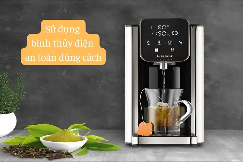 Mẹo sử dụng bình thủy điện an toàn đúng cách giúp kéo dài tuổi thọ thiết bị