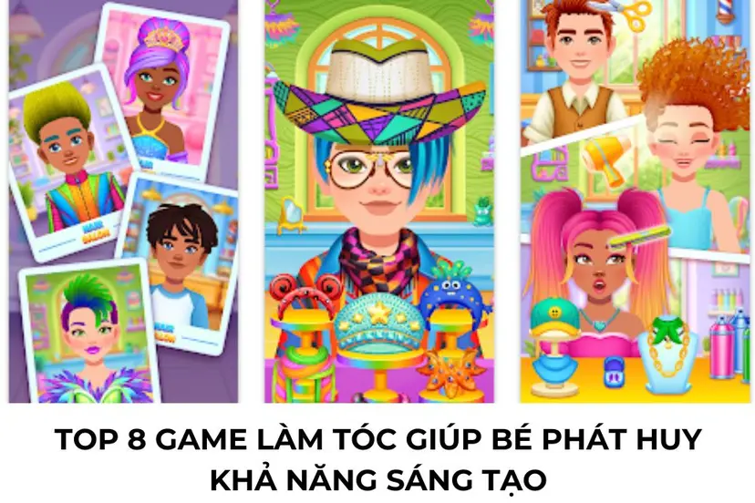 Top 8 game làm tóc cho bé phát huy khả năng sáng tạo