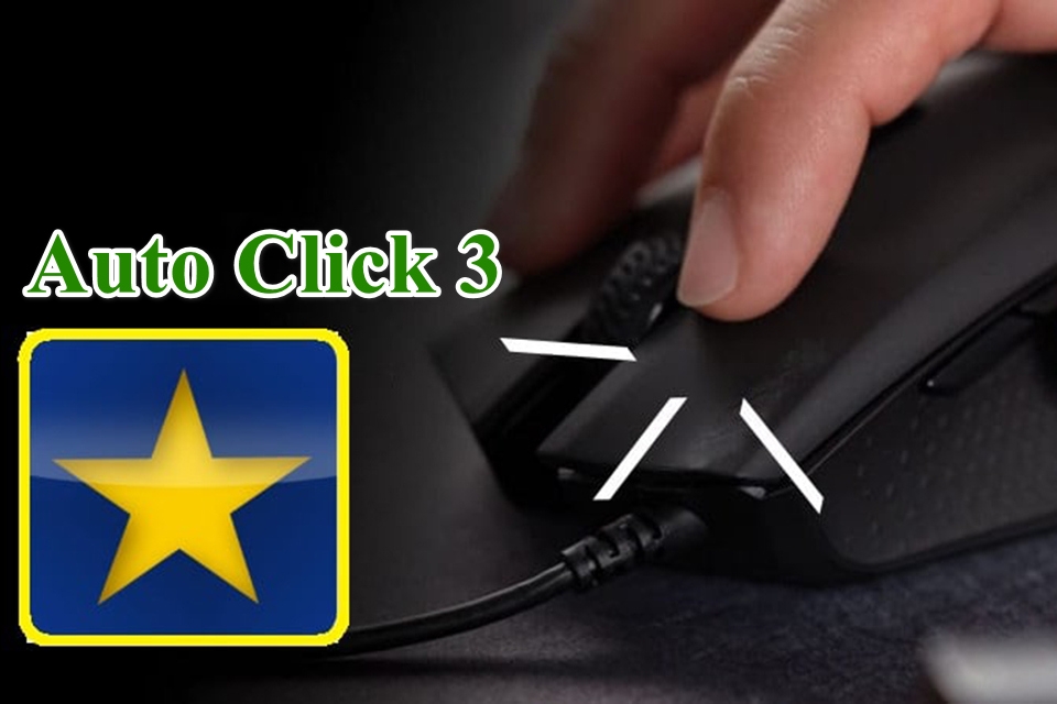 Khám phá Auto Click 3: Công cụ tự động nhấp chuột trên Windows
