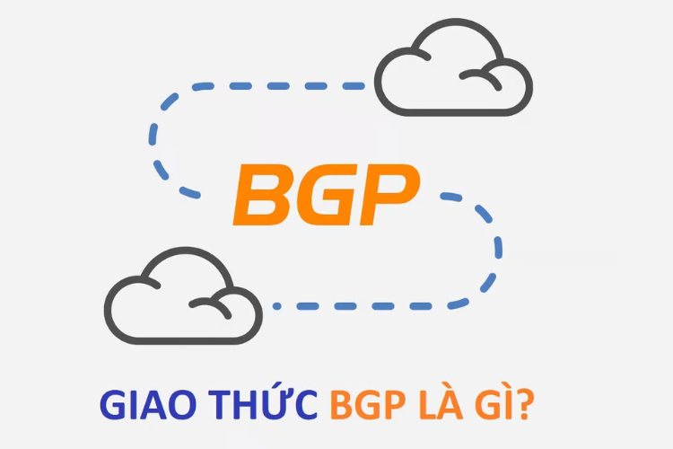 BGP là gì? Tìm hiểu giao thức định tuyến Border Gateway Protocol