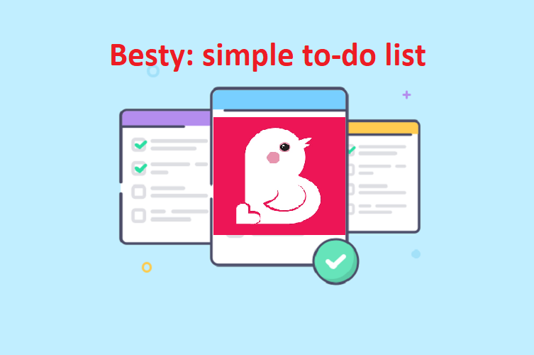 Besty: simple to-do list - Ứng dụng quản lý công việc tối giản