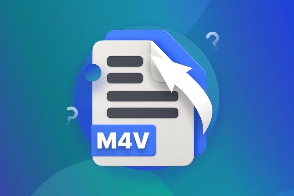 File M4V là gì và tại sao định dạng video này lại quan trọng trong hệ ...