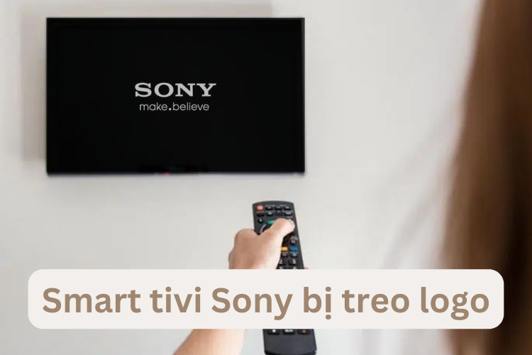 Smart tivi Sony bị treo logo: Các nguyên nhân và 7 cách khắc phục