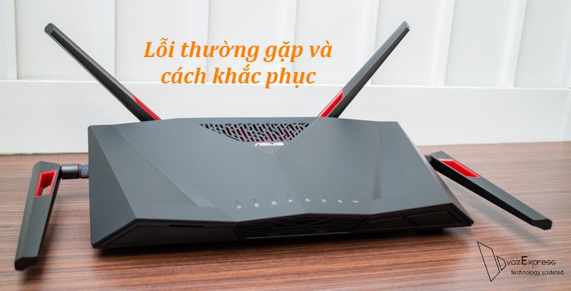 [Thủ Thuật] Các lỗi thường gặp với Router mạng