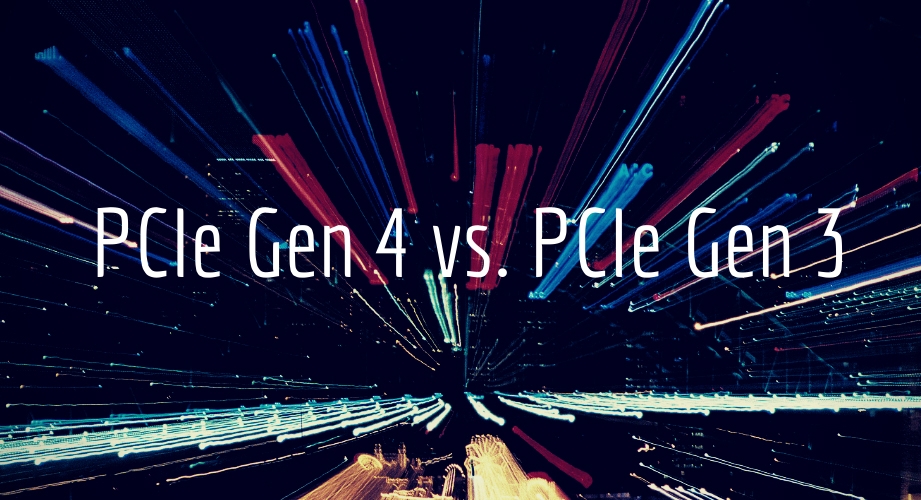 Chuẩn PCI express 4.0 (PCIe 4.0) là gì? Có nên nâng cấp không?