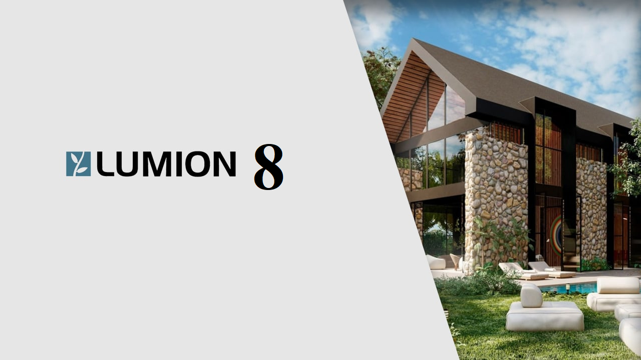 Lumion 8 là gì? Top máy tính có cấu hình chạy Lumion 8 mượt mà