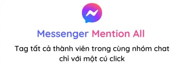 Hướng dẫn cách tag all trên Messenger và 5 trường hợp tận dụng