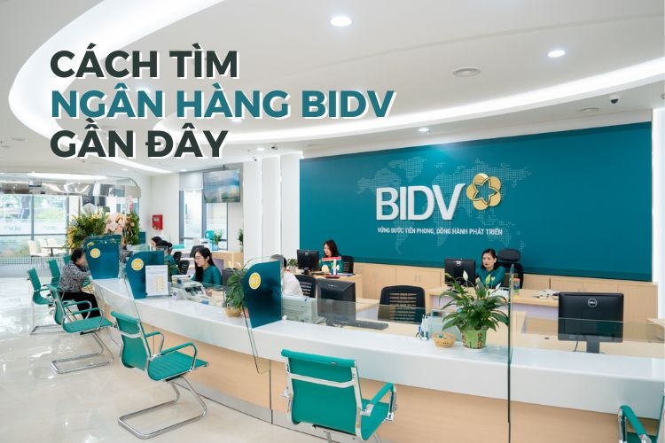3 cách tìm BIDV gần đây đơn giản. Danh sách BIDV TPHCM chi tiết