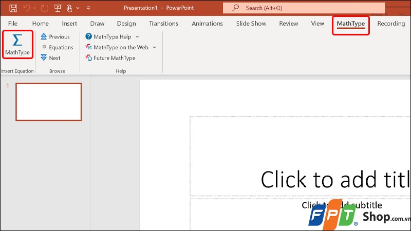 Thêm MathType trong PowerPoint dễ dàng, chuyên nghiệp nhất
