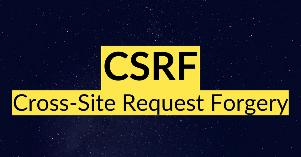 CSRF Token là gì? Cách ngăn chặn tấn công CSRF hiệu quả