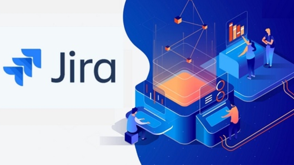Jira - Phần mềm hỗ trợ công việc hiệu quả