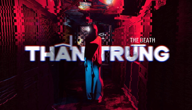 Game Thần Trùng (The Death) - Sản phẩm game kinh dị Việt