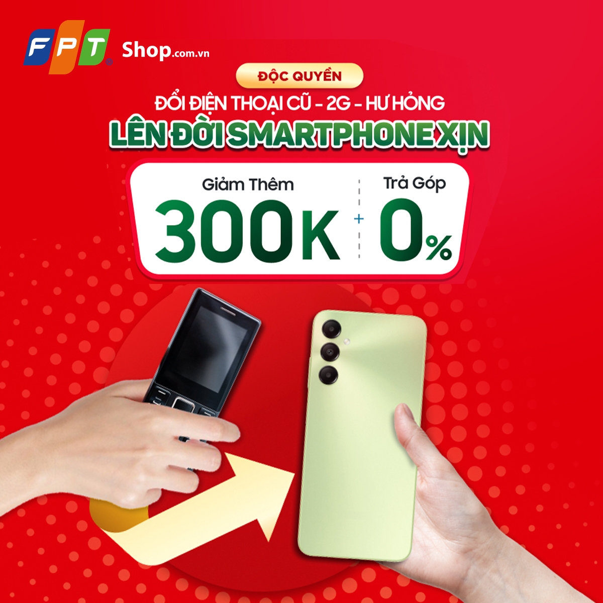 FPTShop đổi điện thoại 2G cũ sang smartphone mới