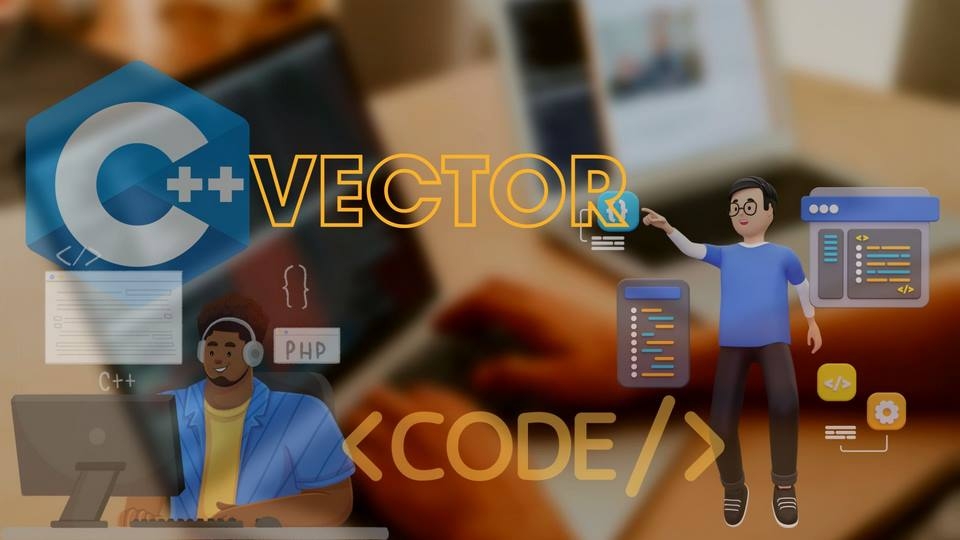 Những kiến thức về Vector C++ mà người học lập trình nên biết