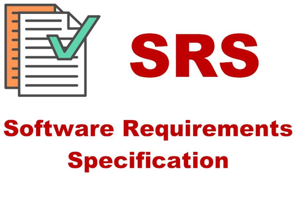 Tìm hiểu SRS thông qua thành phần và cách viết tài liệu cơ bản