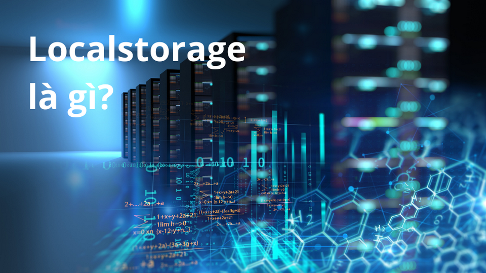 Những kiến thức cần biết về Local Storage khi ứng dụng HTML5
