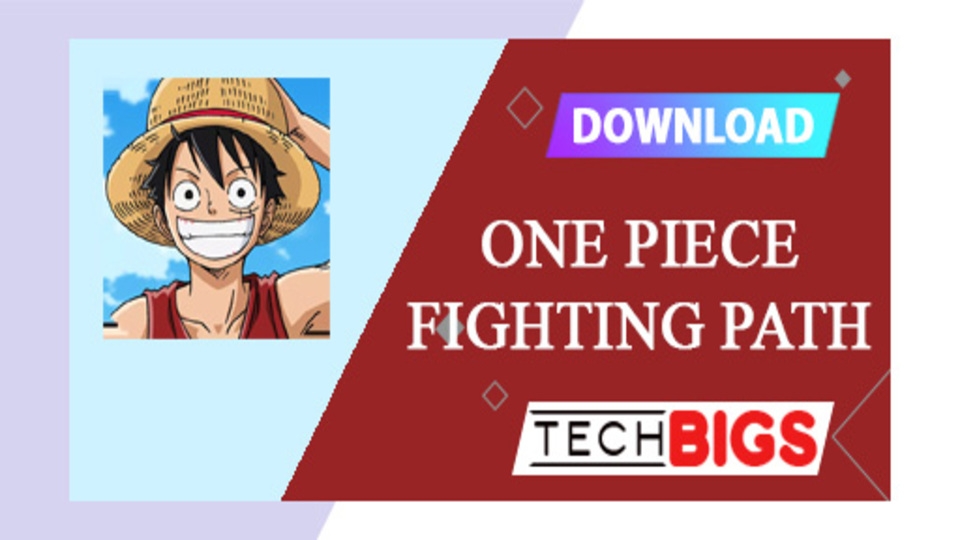 Chi tiết cách tải One Piece Fighting Path trên điện thoại