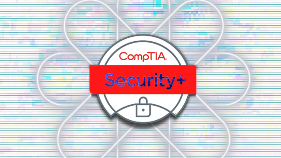 CompTIA Security+ - Chứng chỉ bảo mật trên nền tảng an ninh mạng
