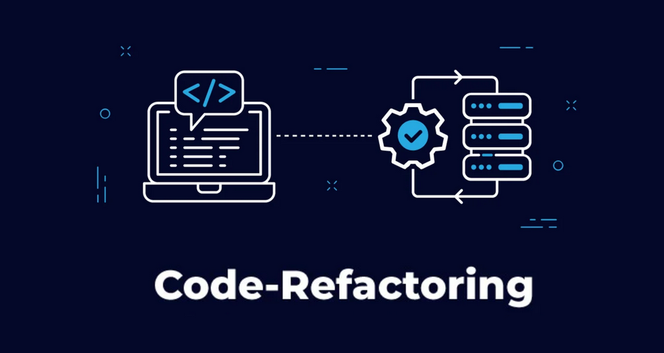 Code Refactoring là gì? Cách dùng kỹ thuật tái cấu trúc mã nguồn