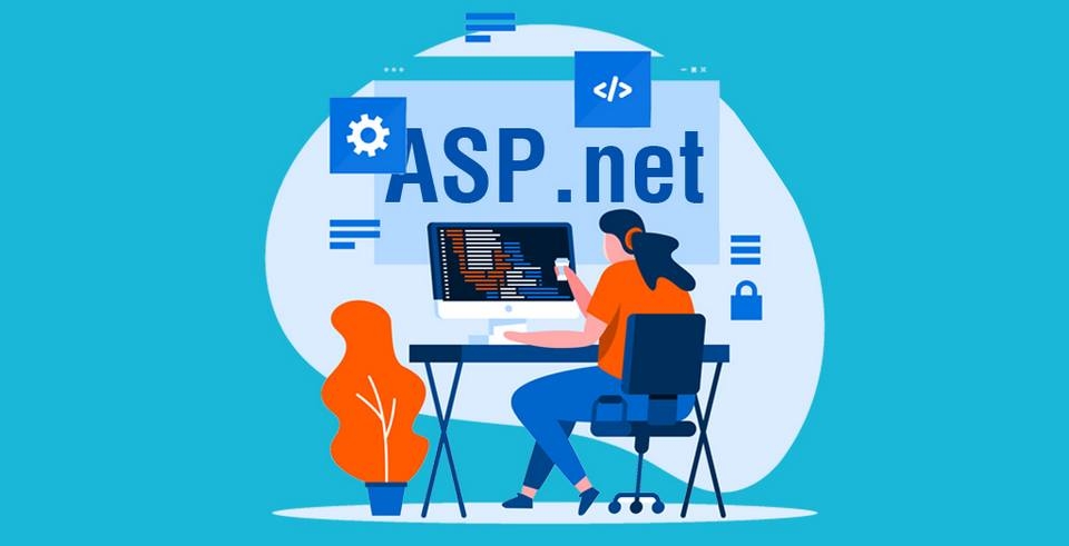 ASP là gì? Tìm hiểu những kiến thức quan trọng về ASP.NET