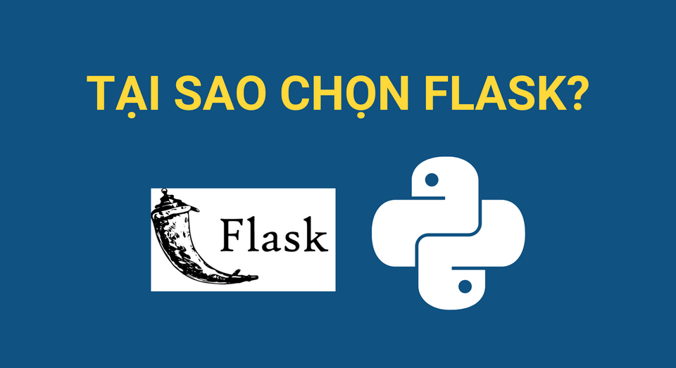Flask là gì? Những kiến thức cơ bản về Web Framework của Python
